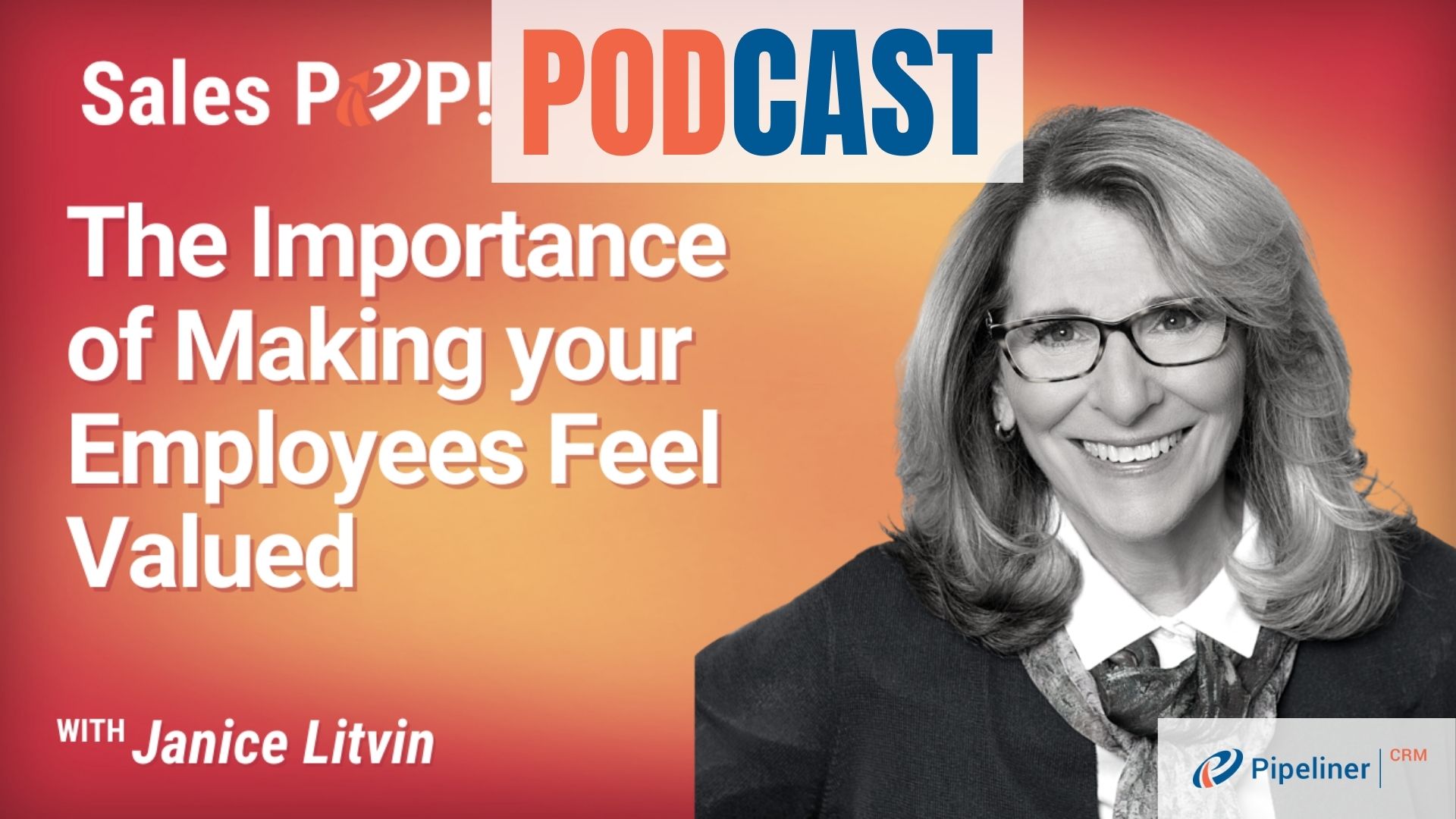 The Importance of Making your Employees Feel Valued by Janice Litvin - SalesPOP!