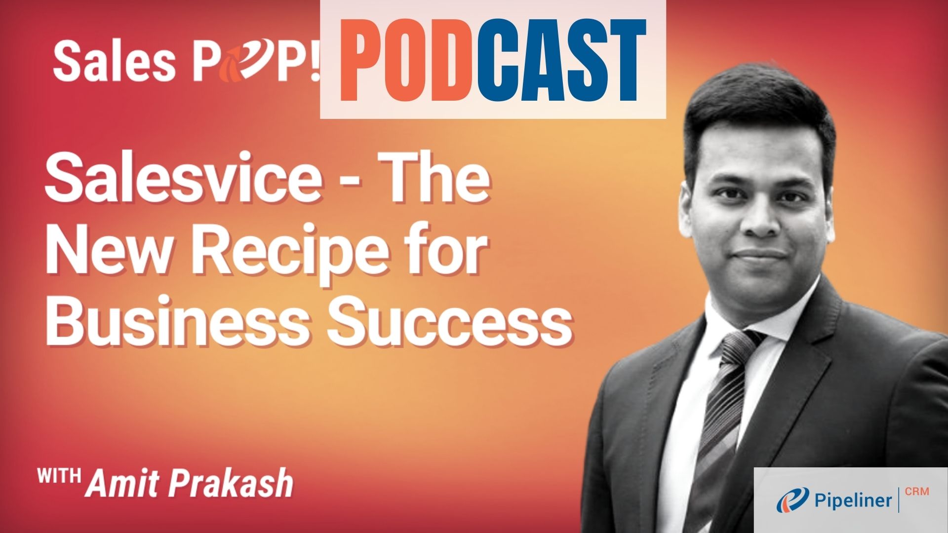 Salesvice - The New Recipe for Business Success by Amit Prakash - SalesPOP!