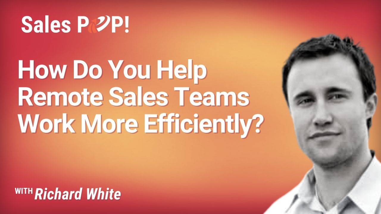 How Do You Help Remote Sales Teams Work More Efficiently (video) by ...