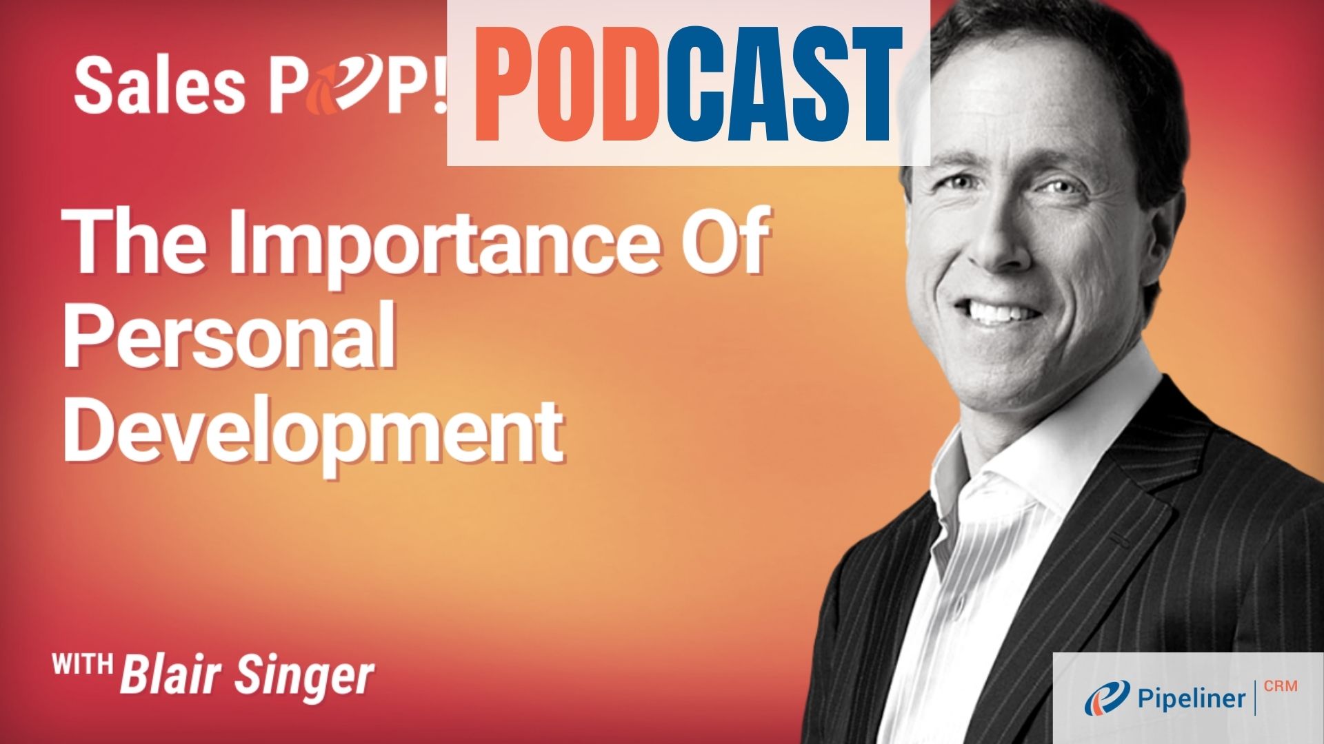 The Importance Of Personal Development by Blair Singer - SalesPOP!