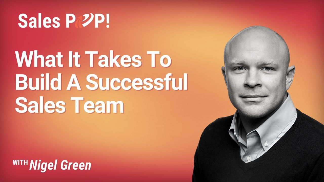What It Takes To Build A Successful Sales Team (video) by Nigel Green ...