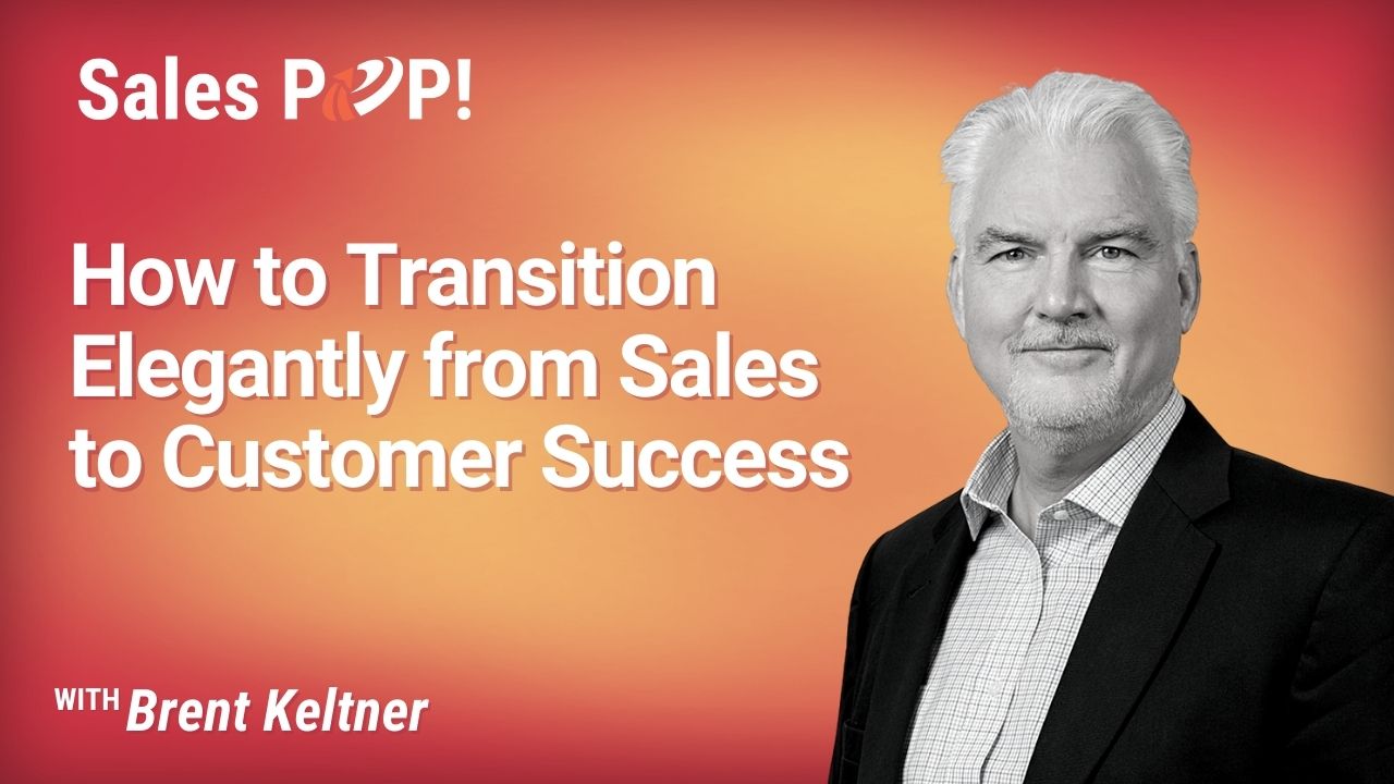 How to Transition Elegantly from Sales to Customer Success (video) by ...