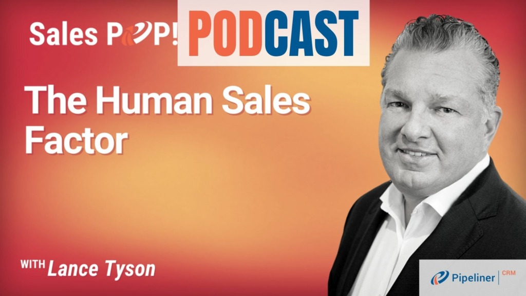 The Human Sales Factor by Lance Tyson - SalesPOP!