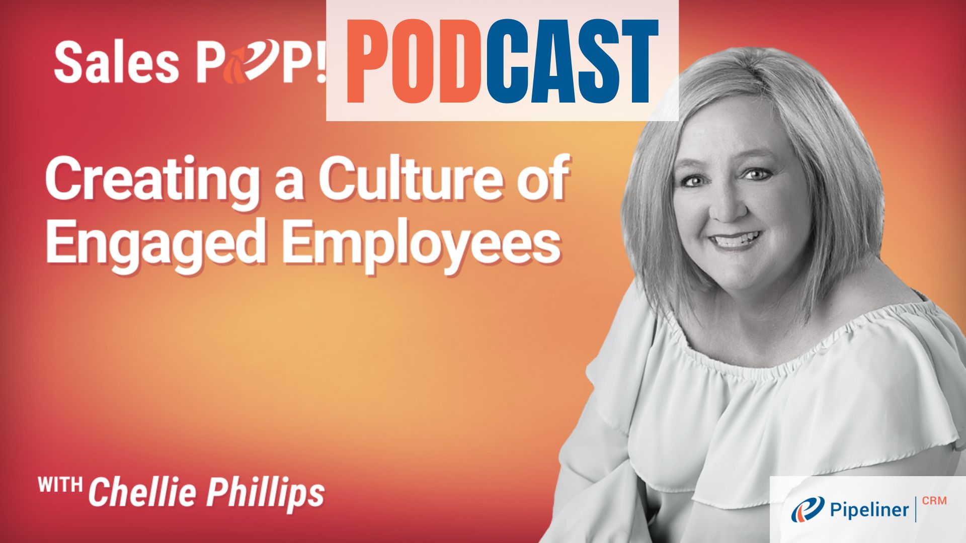 Creating a Culture of Engaged Employees by Chellie Phillips - SalesPOP!