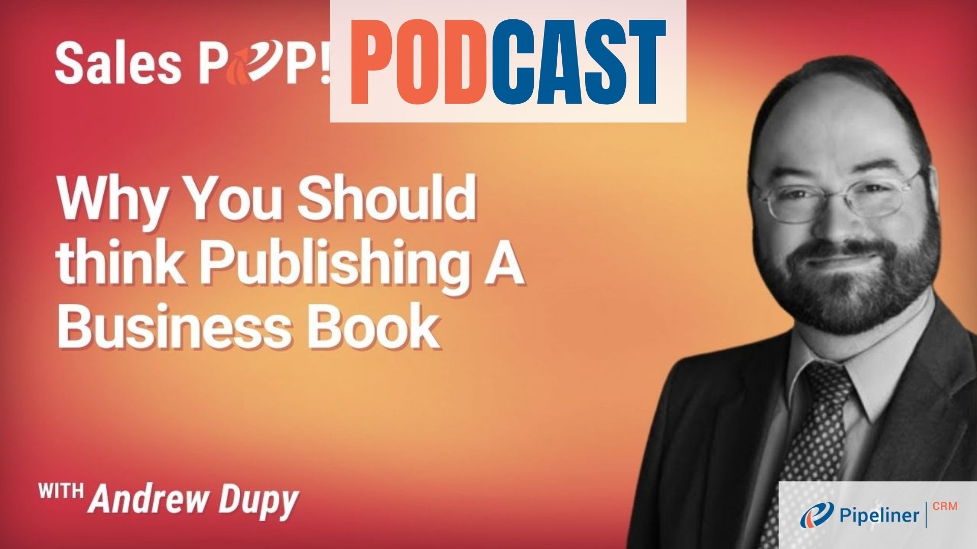Why You Should think Publishing A Business Book by Andrew Dupy - SalesPOP!