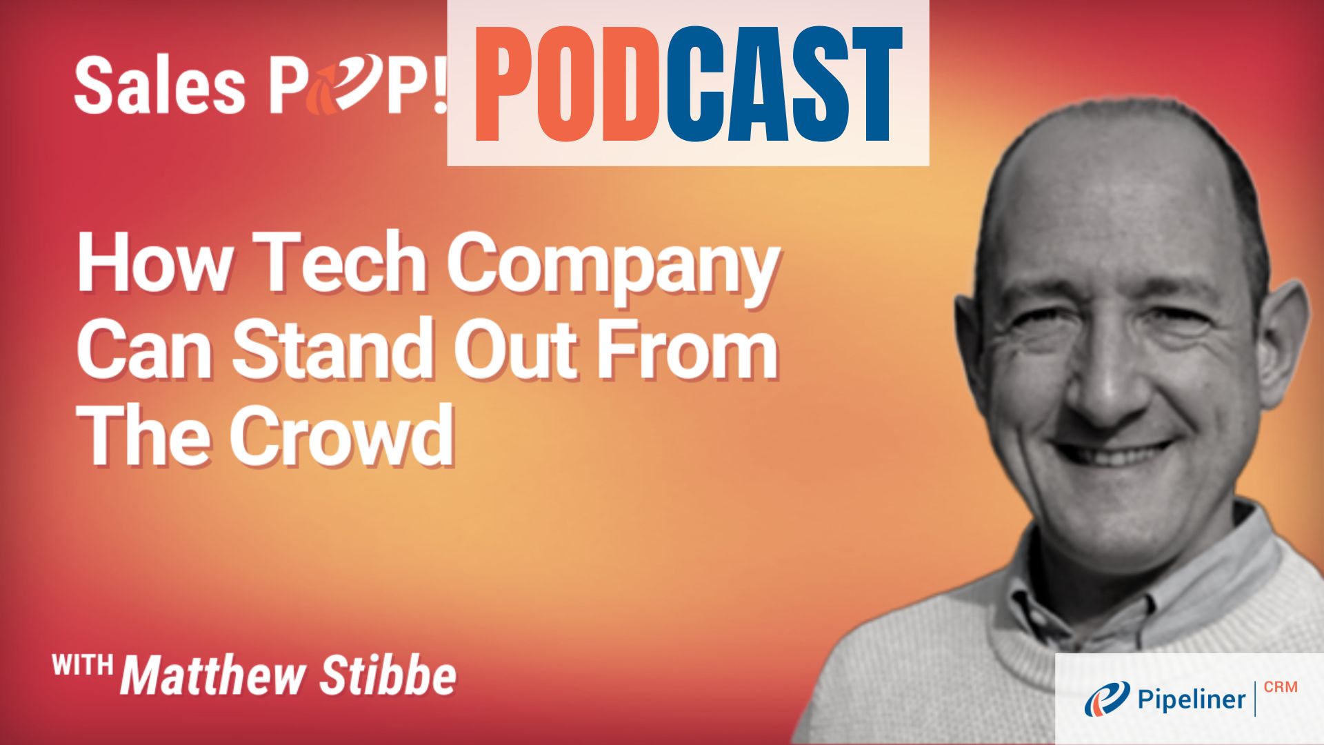 How Tech Company Can Stand Out From The Crowd by Matthew Stibbe - SalesPOP!
