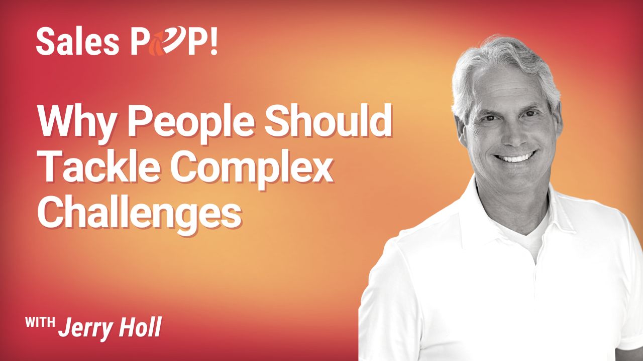 Why People Should Tackle Complex Challenges (video) by Jerry Holl ...