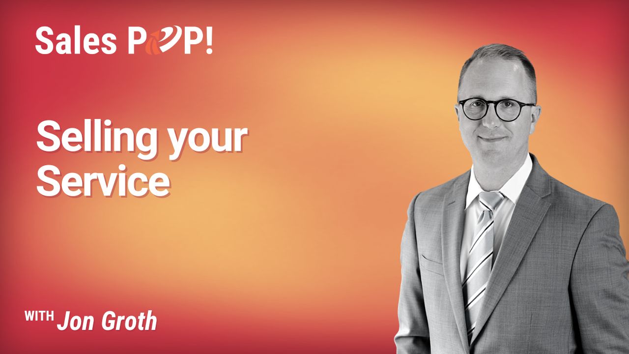 Selling Your Service video By Jon Groth SalesPOP Selling Your Service video By Jon Groth SalesPOP