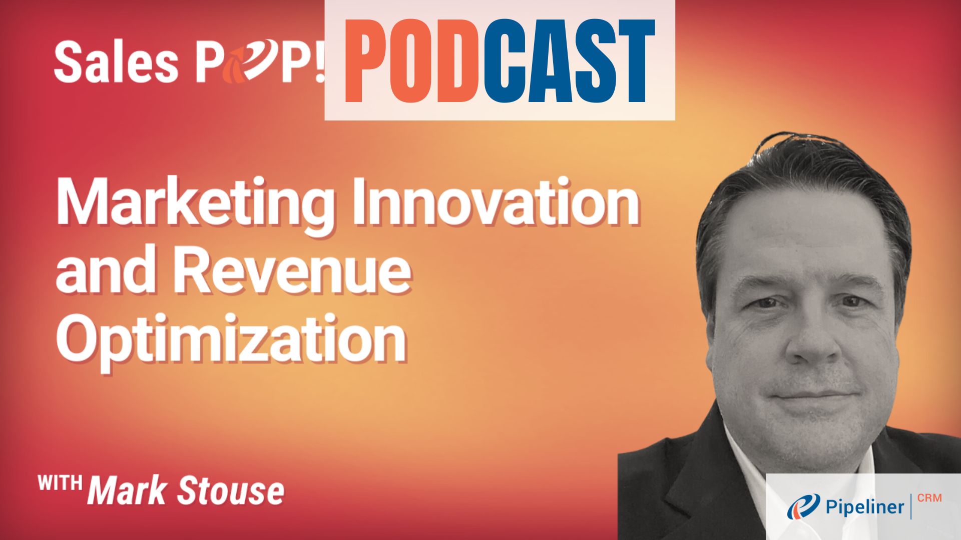Marketing Innovation and Revenue Optimization by Mark Stouse - SalesPOP!