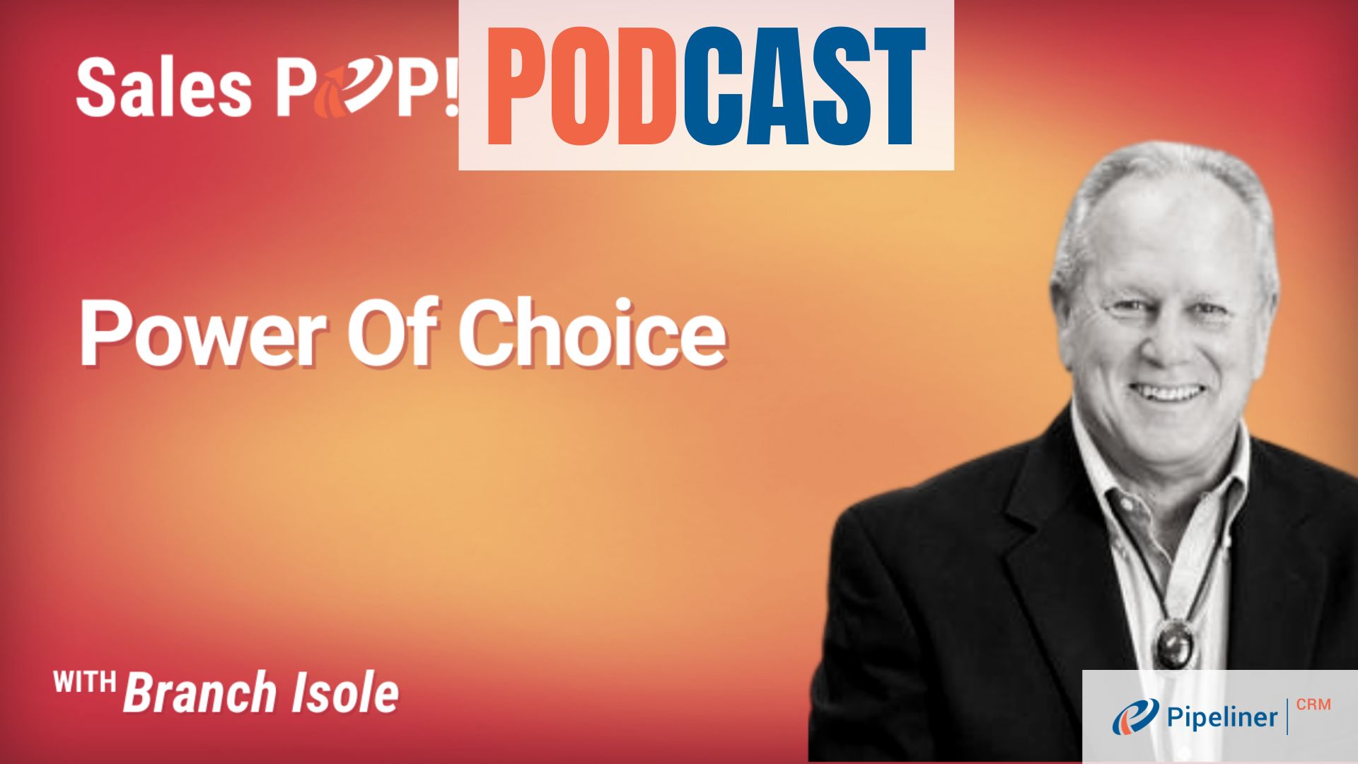 Power Of Choice by Branch Isole - SalesPOP!
