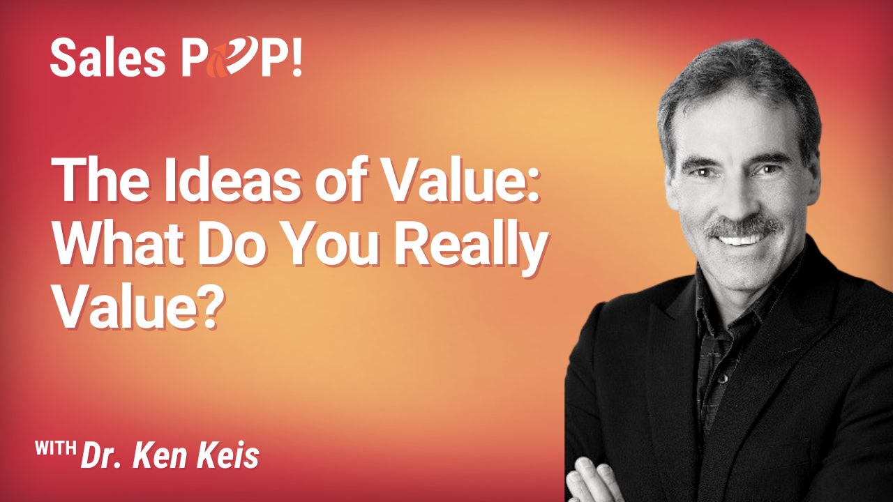 The Ideas of Value: What Do You Really Value? (video) by Dr. Ken Keis ...