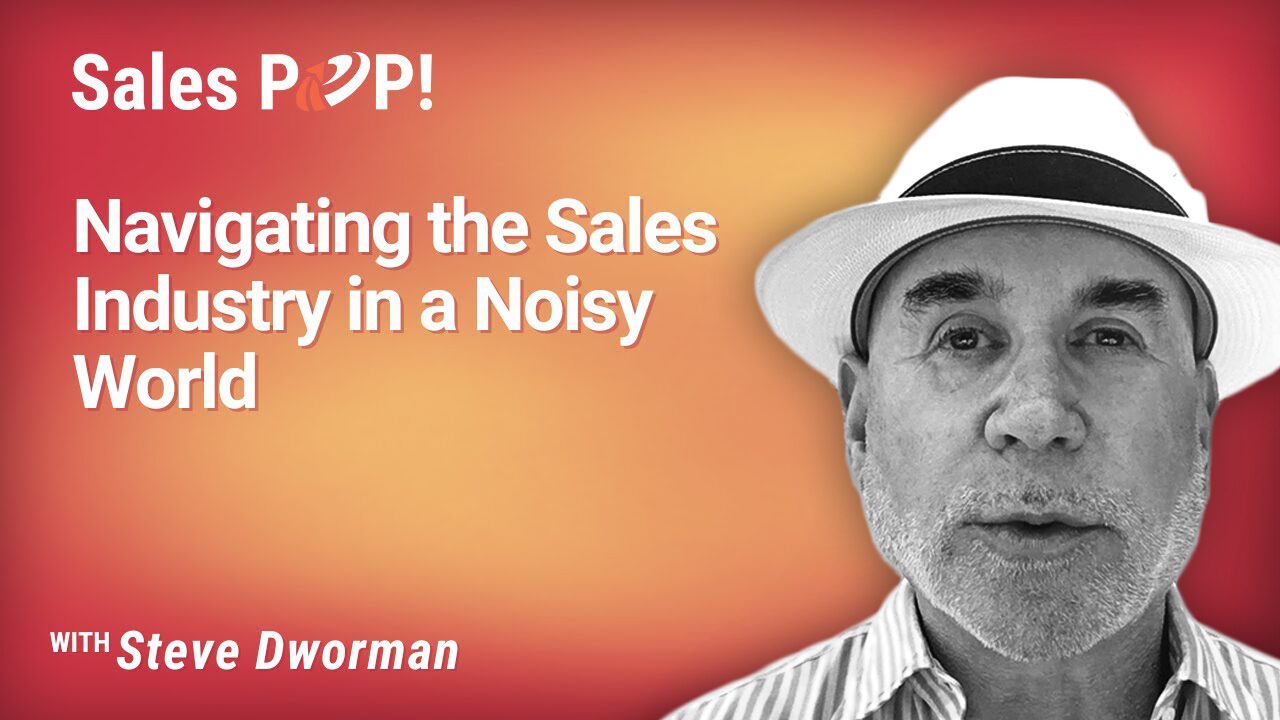 Navigating the Sales Industry in a Noisy World (video) by Steven ...