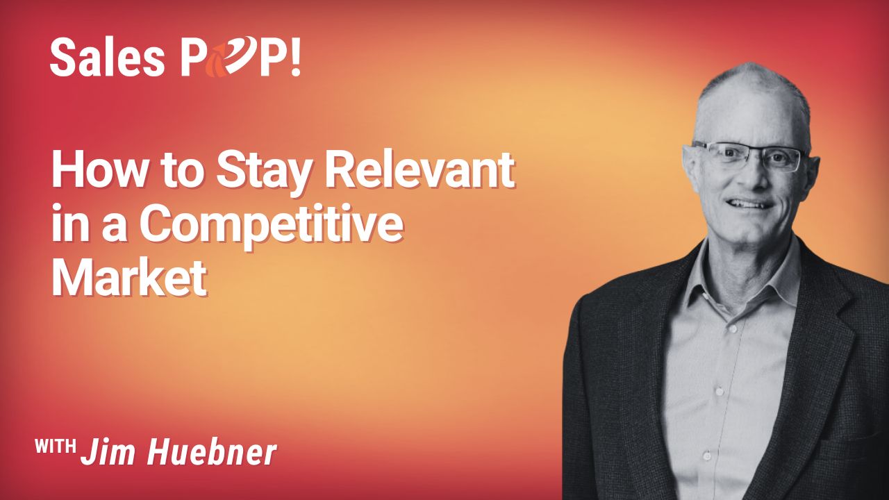 How to Stay Relevant in a Competitive Market (video) by Jim Huebner ...