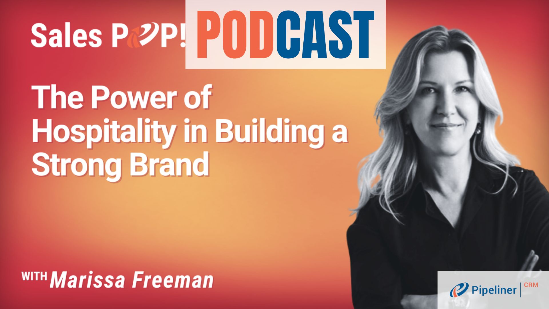 The Power of Hospitality in Building a Strong Brand by Marissa Freeman - SalesPOP!