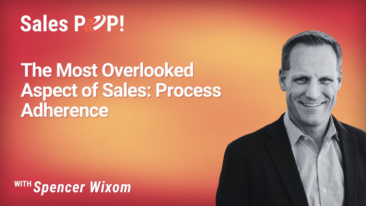 The Most Overlooked Aspect of Sales: Process Adherence (video) by ...