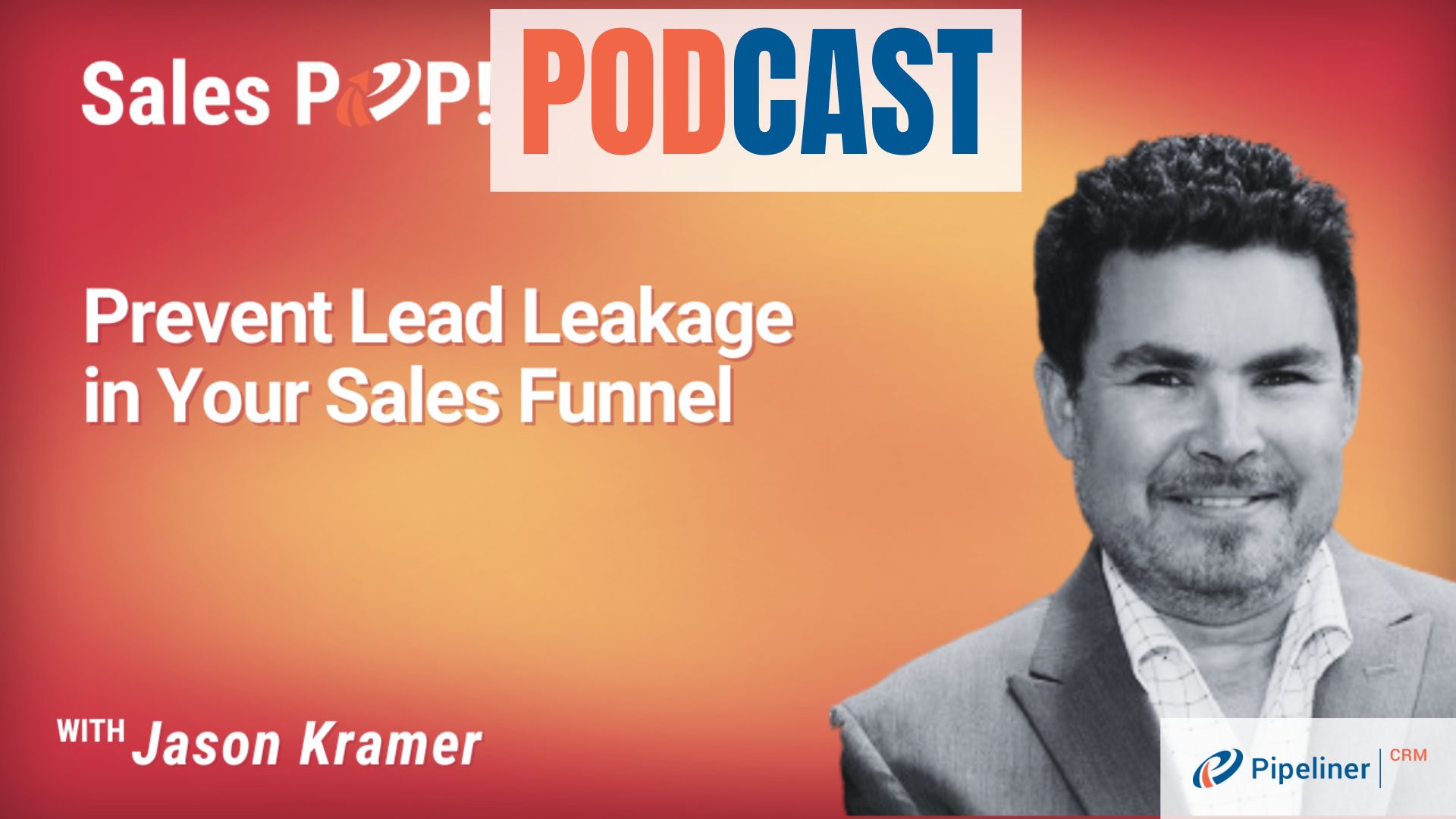 Prevent Lead Leakage in Your Sales Funnel by Jason Kramer - SalesPOP!