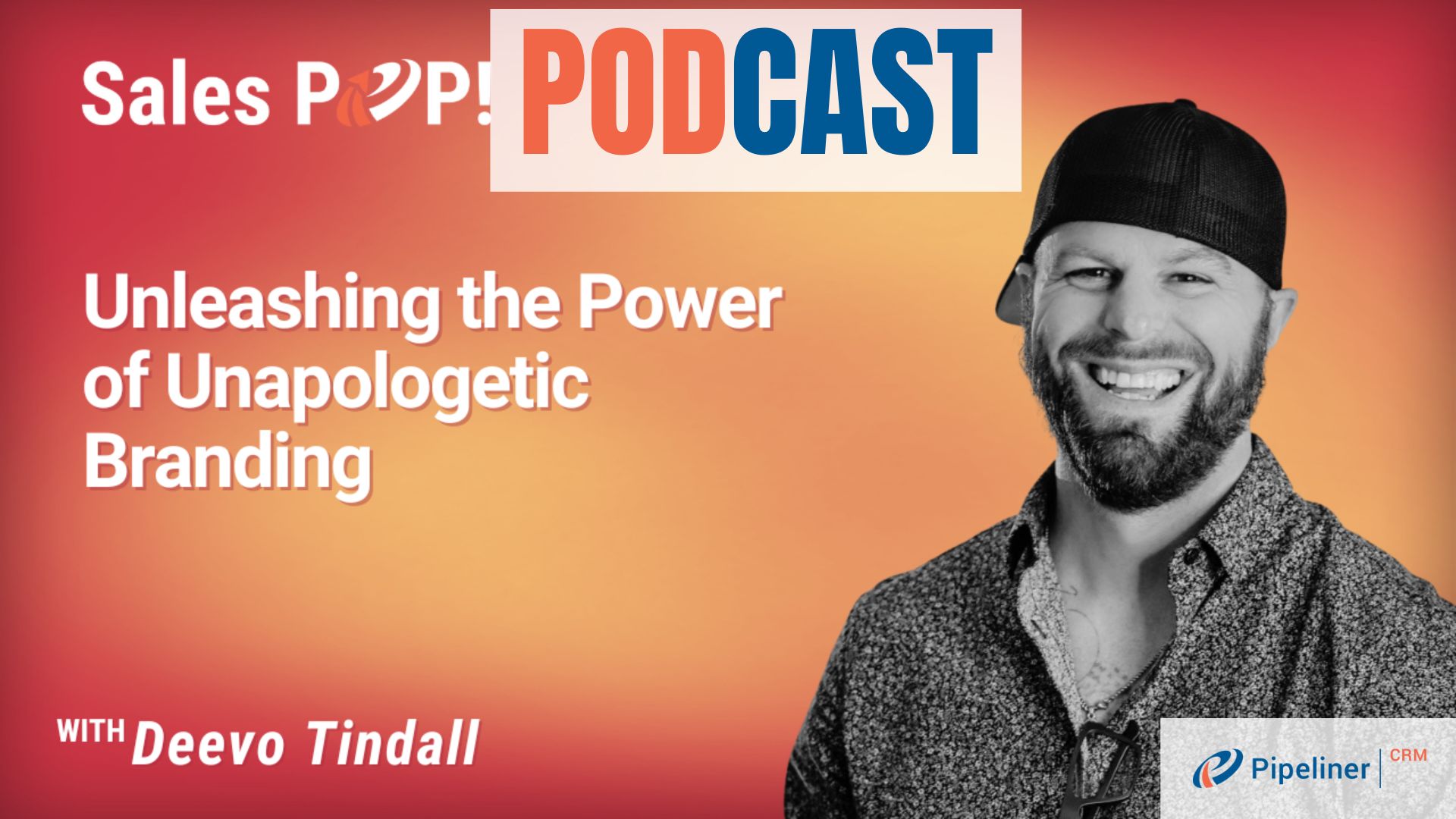 Unleashing the Power of Unapologetic Branding by Deevo Tindall - SalesPOP! Unleashing the Power of Unapologetic Branding by Deevo Tindall - SalesPOP!