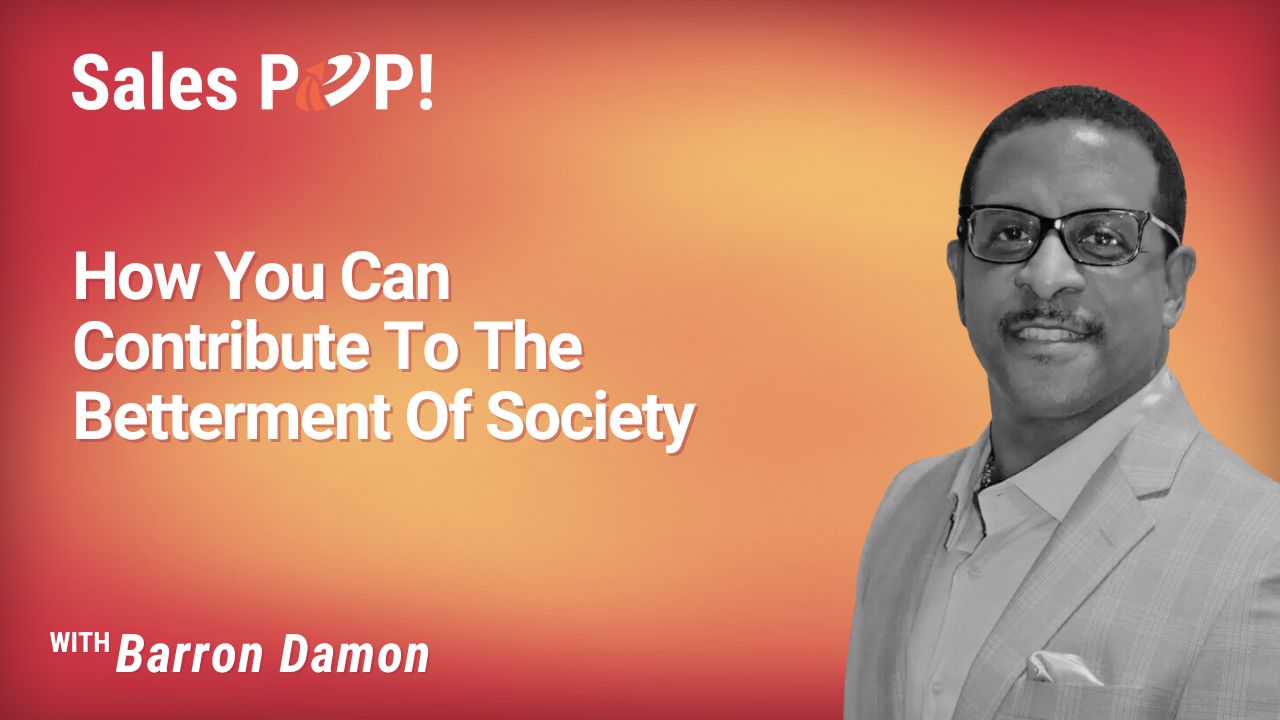How You Can Contribute To The Betterment Of Society (video) by Barron ...