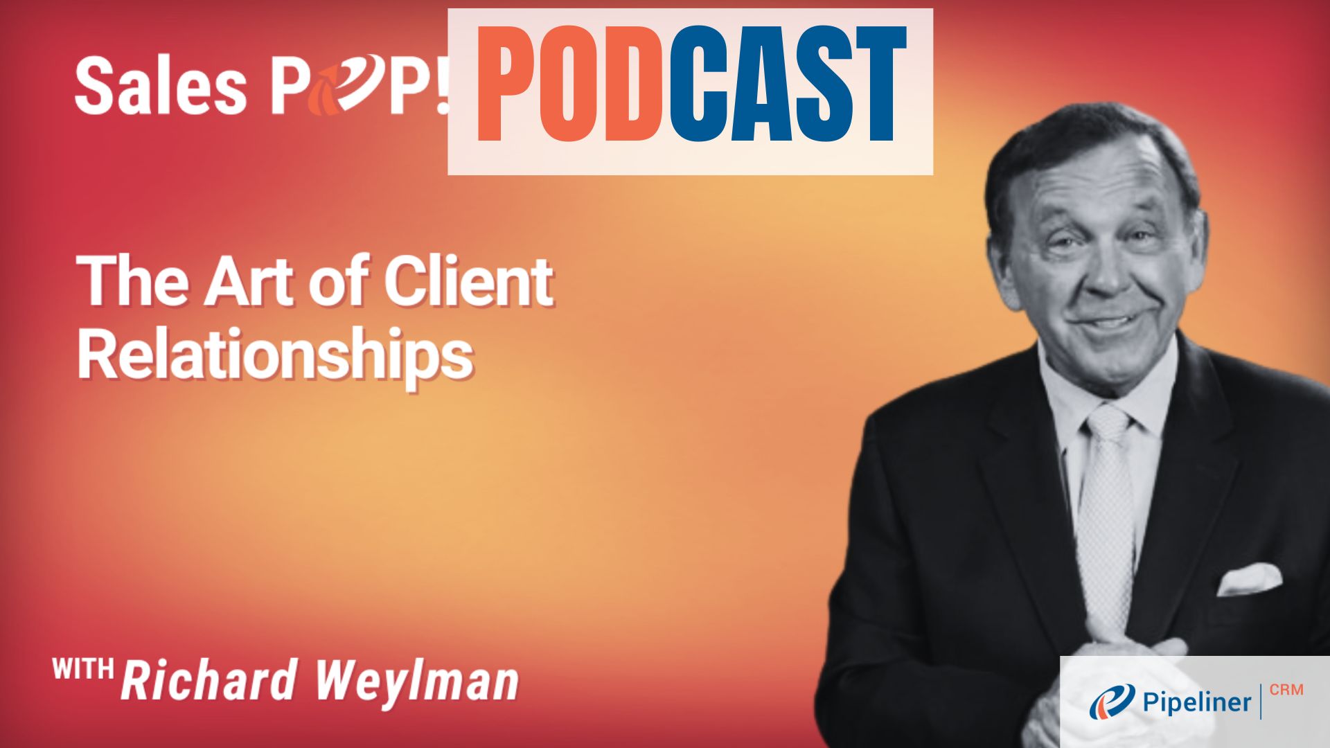 The Art of Client Relationships by Richard Weylman - SalesPOP!