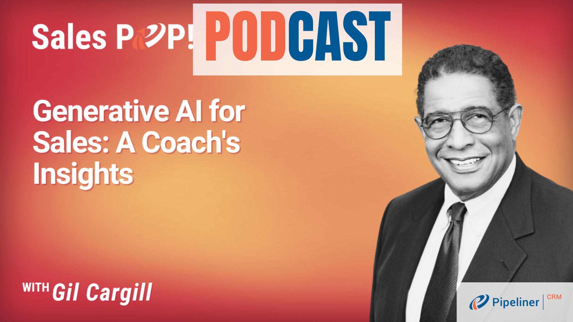 Generative AI for Sales: A Coach's Insights by Gil Cargill - SalesPOP!