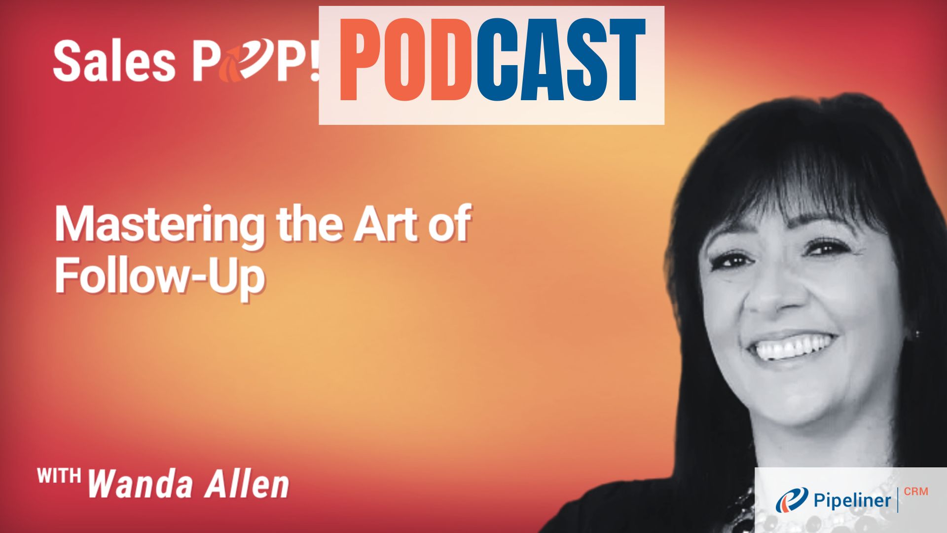 Mastering the Art of Sales Follow-Up by Wanda Allen - SalesPOP!