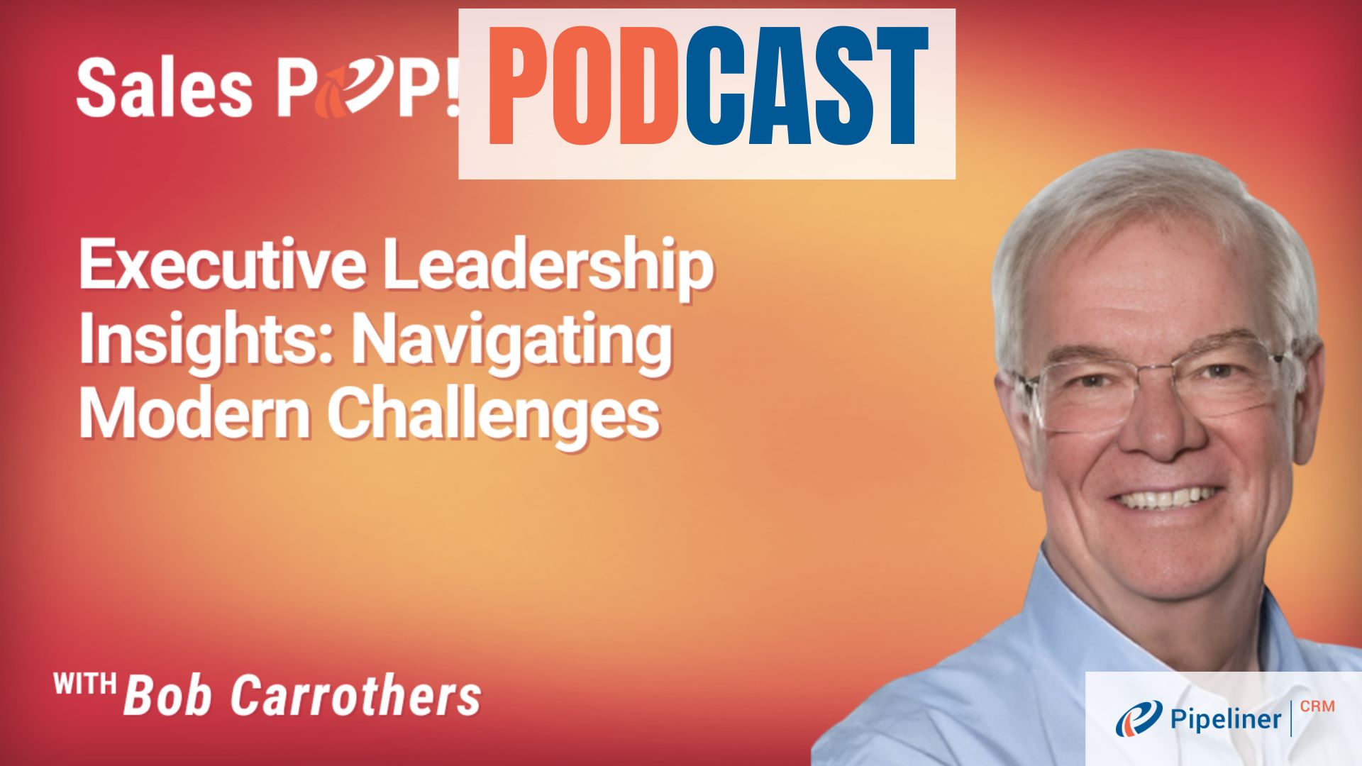 audio Executive Leadership Insights: Navigating Modern Challenges by Bob Carrothers - SalesPOP!