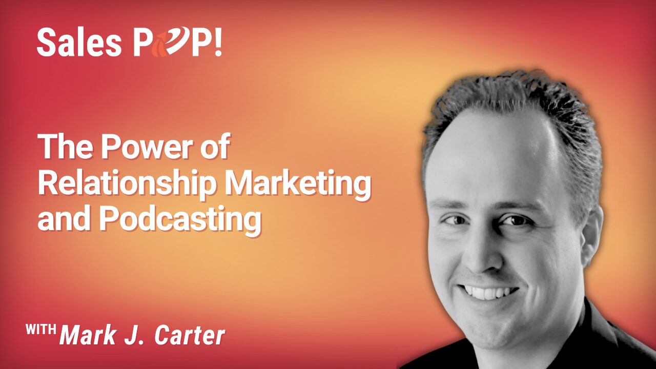 The Power of Relationship Marketing and Podcasting (video) by Mark J ...