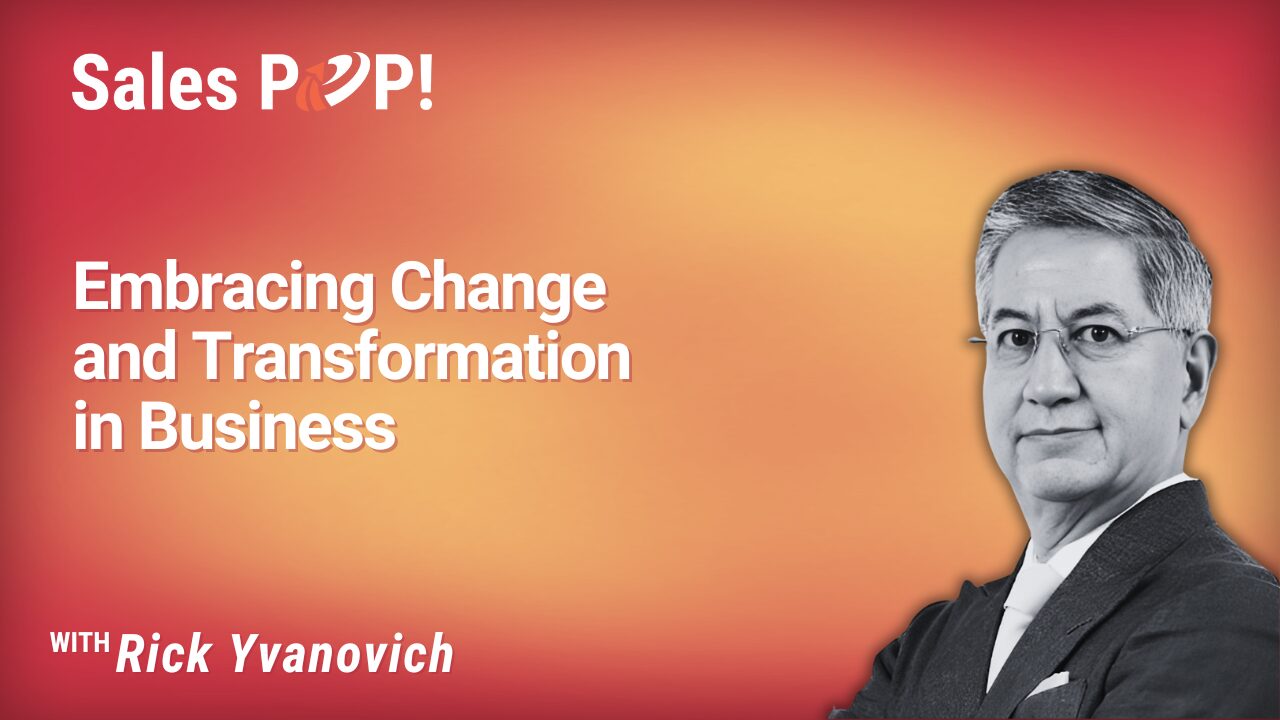 Embracing Change and Transformation in Business (video) by Rick ...