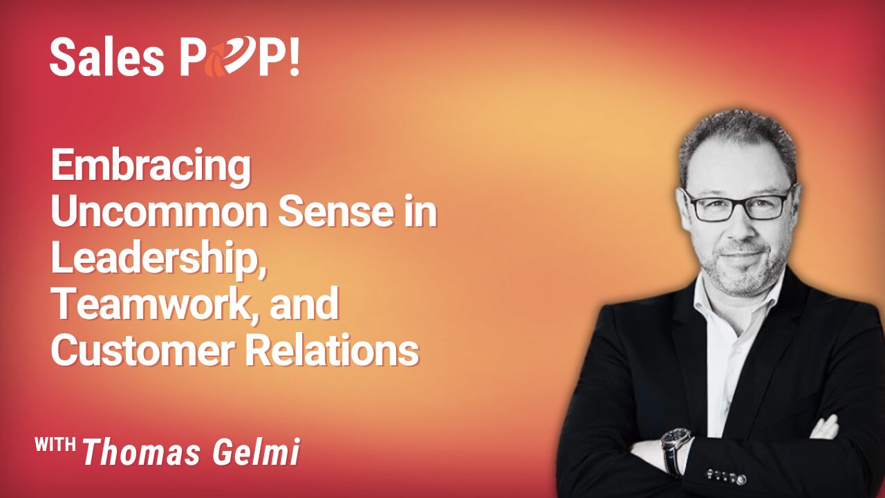 Uncommon Sense in Leadership and Teams (video) by Thomas Gelmi - SalesPOP!