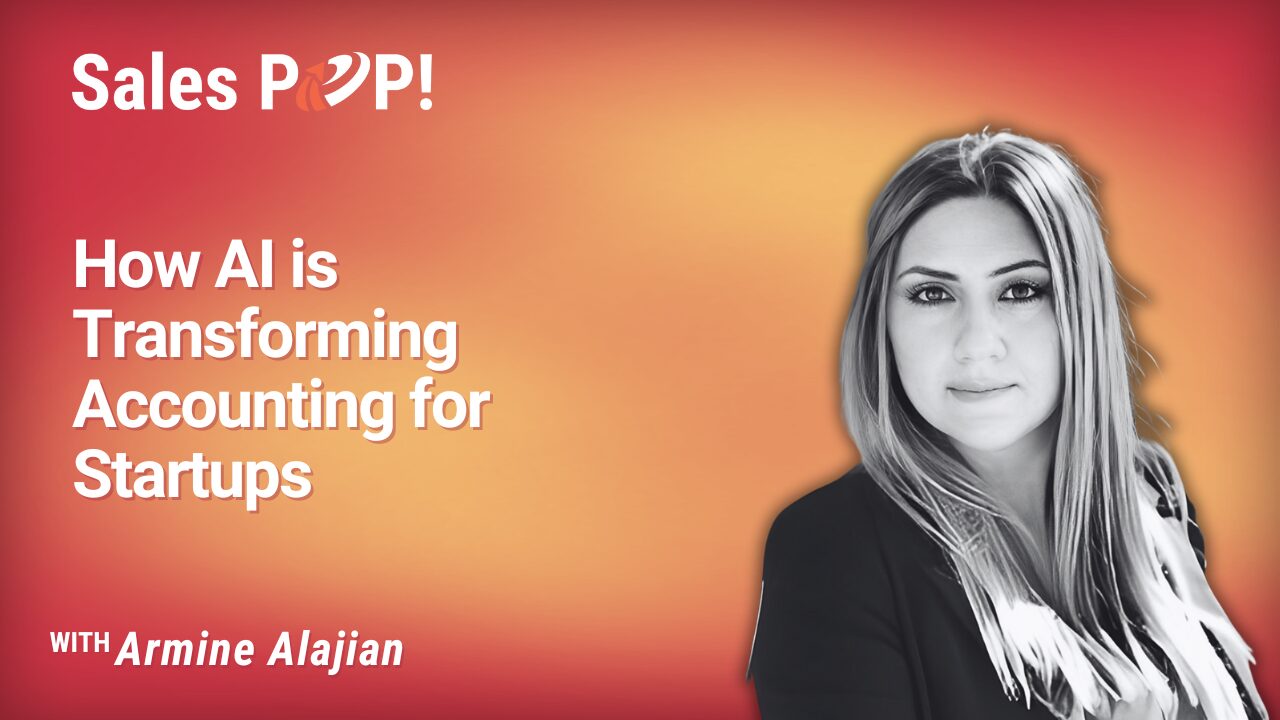 How AI is Transforming Accounting for Startups (video) by Armine Alajian - SalesPOP!
