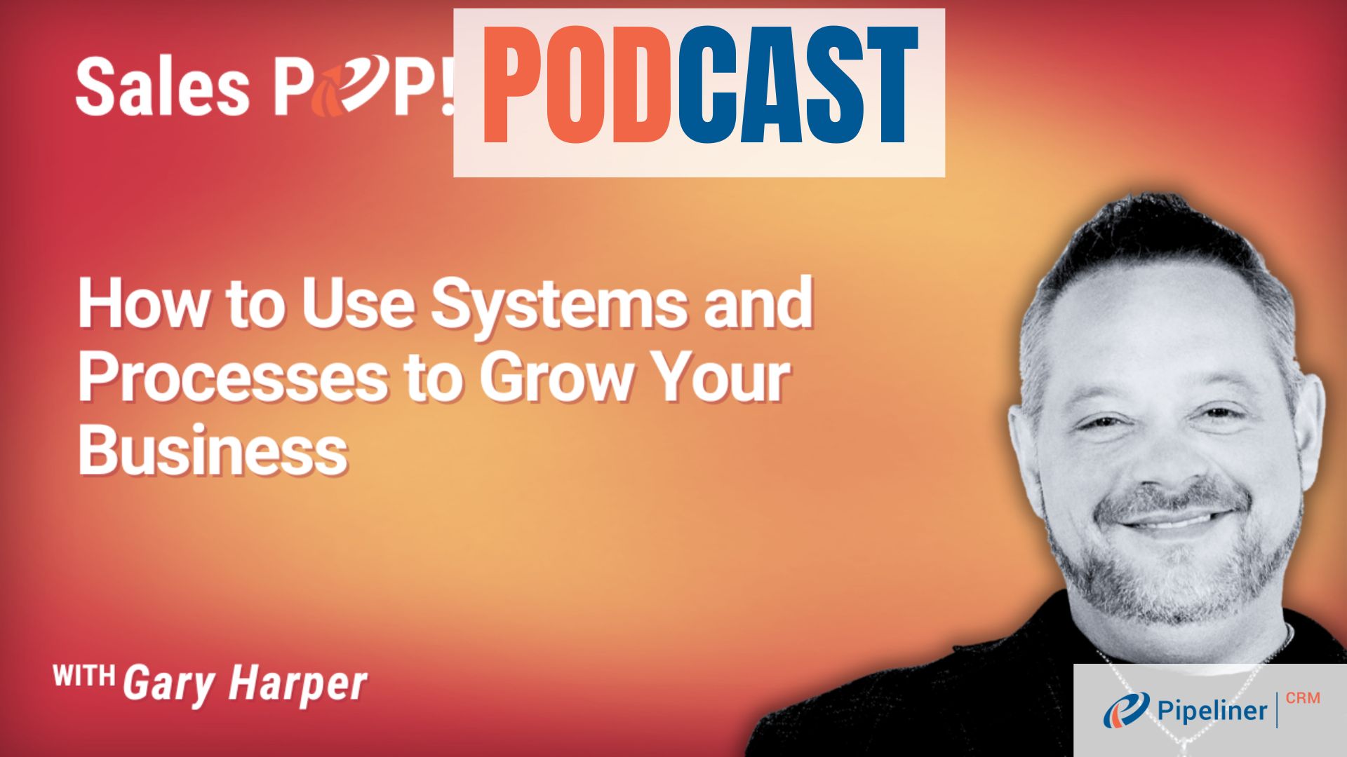 How to Build a Business That Runs Without You by Gary Harper - SalesPOP!