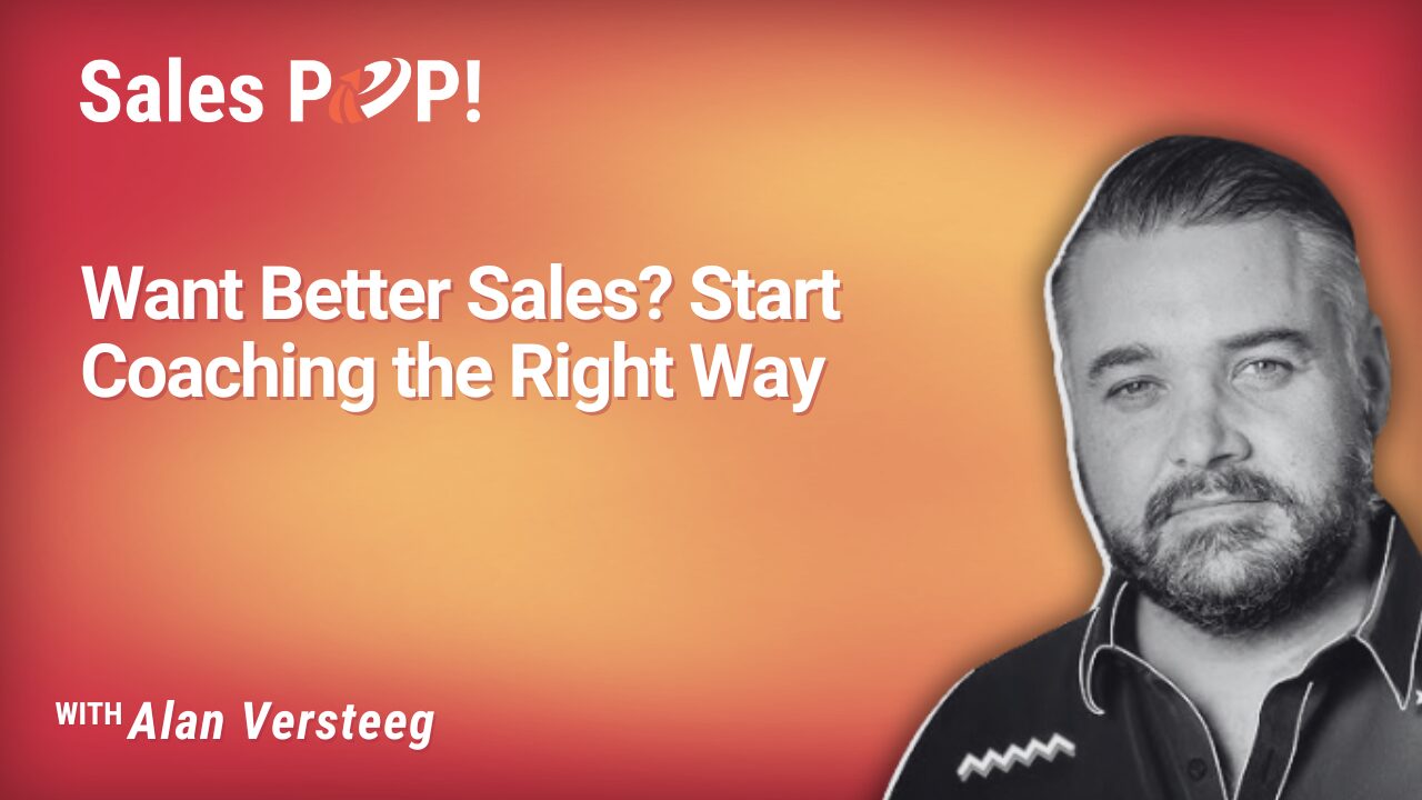 How to Boost Sales with Smart Coaching (video) by Alan Versteeg - SalesPOP!