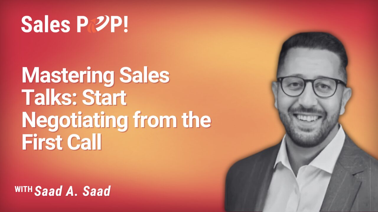 Mastering Sales Negotiations: Easy Tips by Saad Saad - SalesPOP!