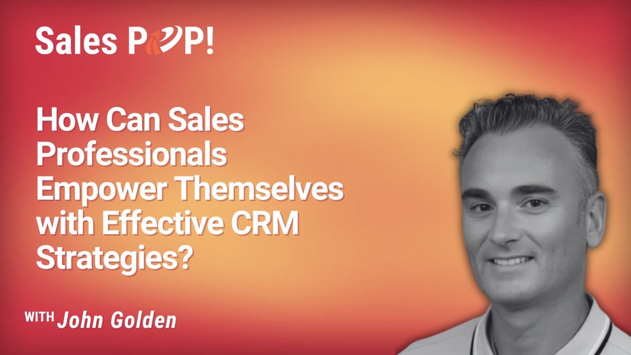 CRM Systems to Empower Sales Professionals (video) by John Golden ...