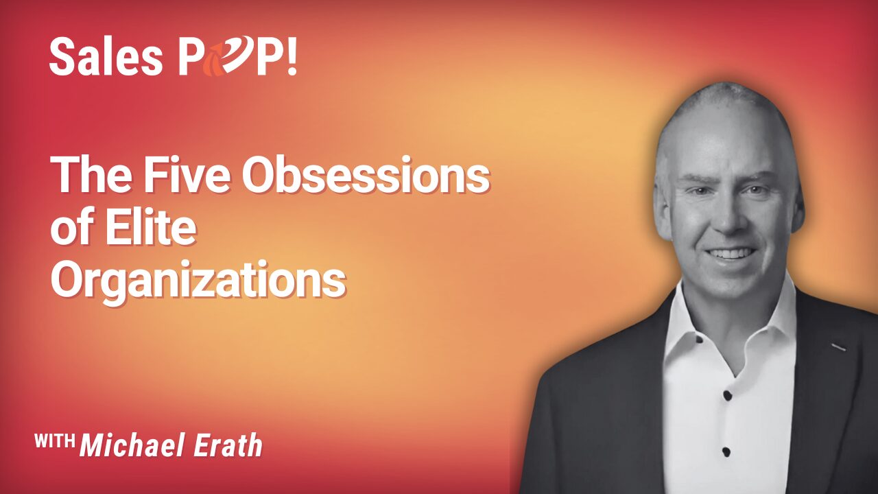 The Five Obsessions of Elite Organizations (video) by Michael Erath ...